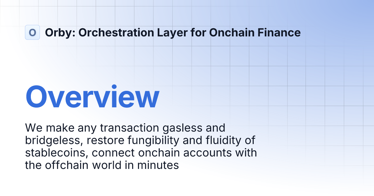 Overview | Orby: Orchestration Layer for Onchain Finance